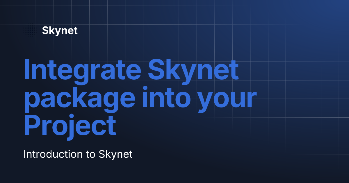 Integrate Skynet package into your Project | Skynet