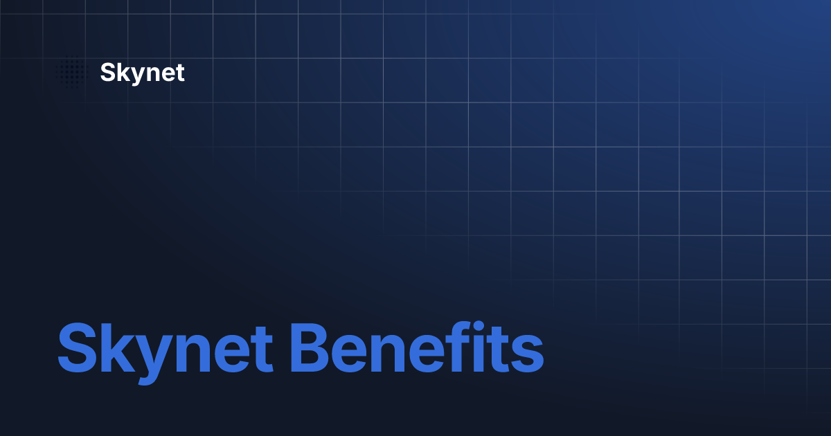 Skynet Benefits | Skynet