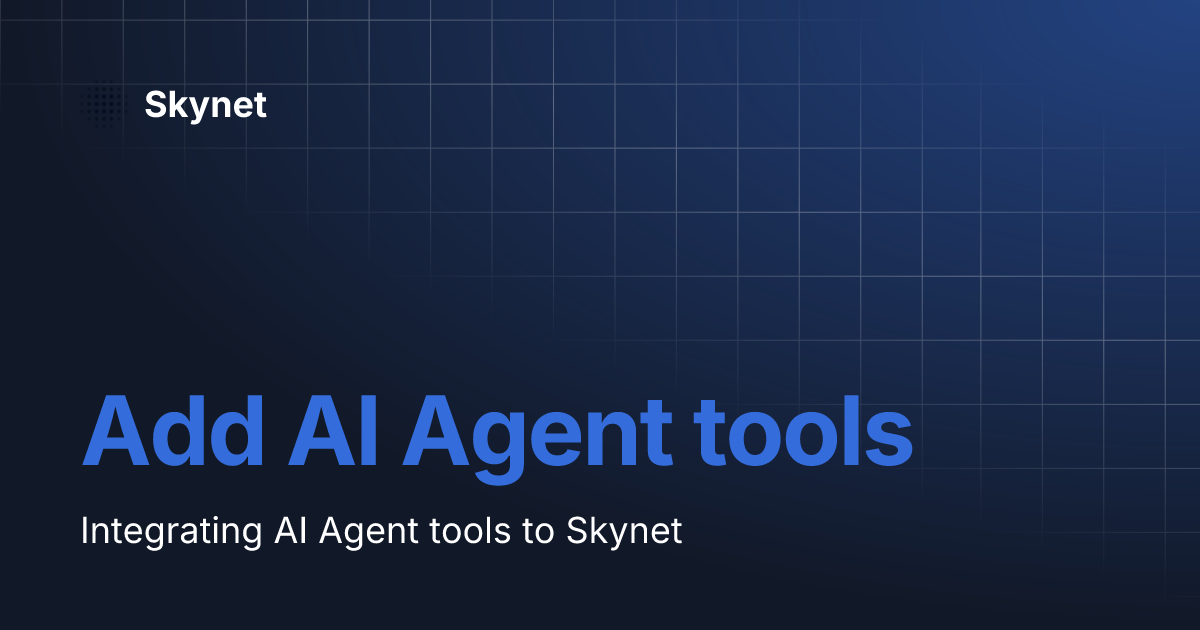 Add AI Agent tools | Skynet