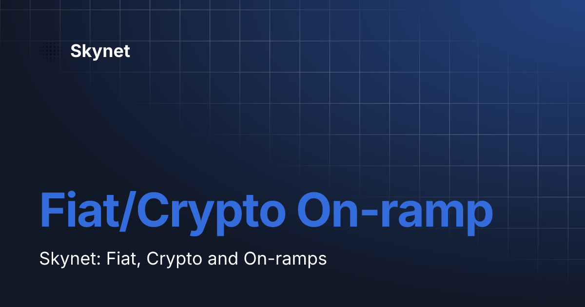 Fiat/Crypto On-ramp | Skynet